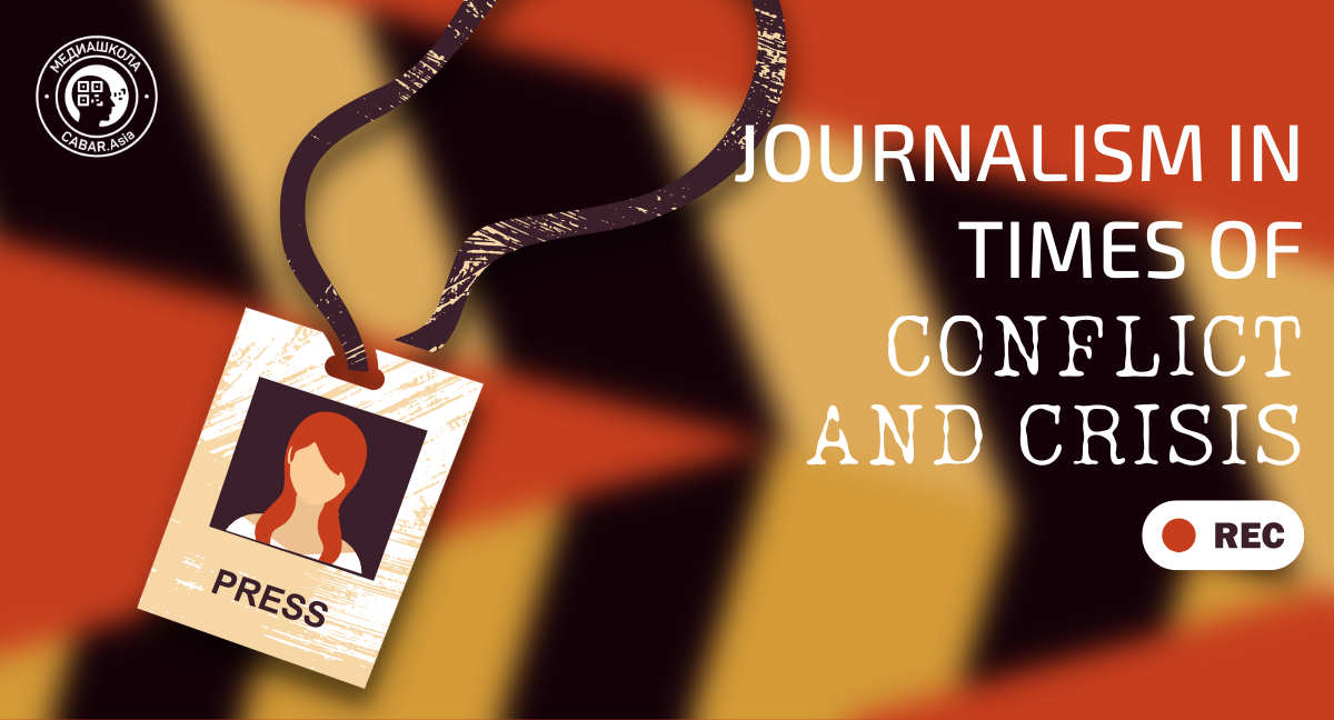 Journalism in Times of Conflict and Crisis - Cabar School